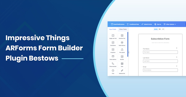 9 Impressive Things ARForms Wordpress Form Builder Plugin Bestows