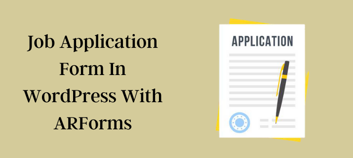 Simple Steps to Create a Job Application Form Using ARForms
