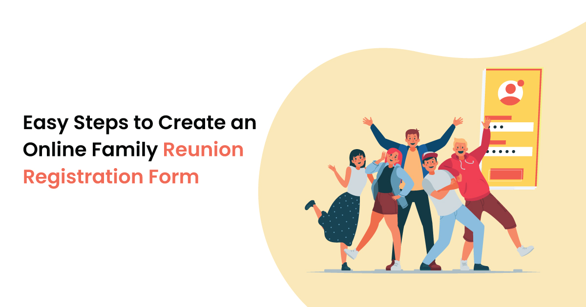 Easy Step to Create an Online Family Reunion Registration Form